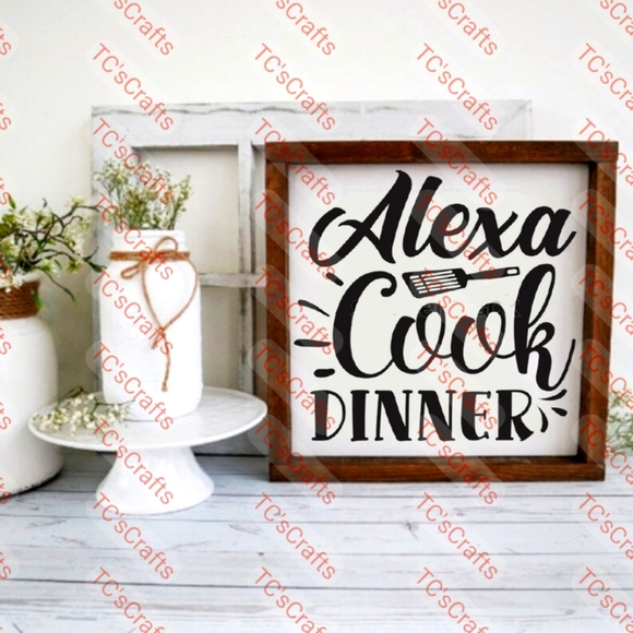 Kitchen Wood Sign | Accents | Alexa Cook Dinner Wood Sign | Poshmark